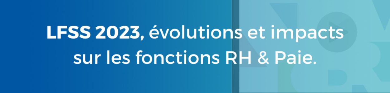 Webinar NOVRH | LFSS 2023, évolutions et impacts sur les fonctions RH ...